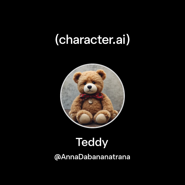 Chat with Teddy | character.ai | Personalized AI for every moment of your day