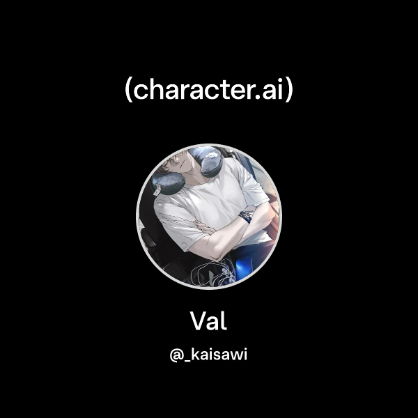 Chat with Val | character.ai | AI Chat, Reimagined–Your Words. Your World.