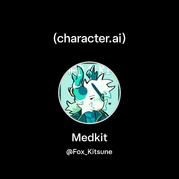 Chat with Medkit | character.ai | AI Chat, Reimagined–Your Words. Your ...