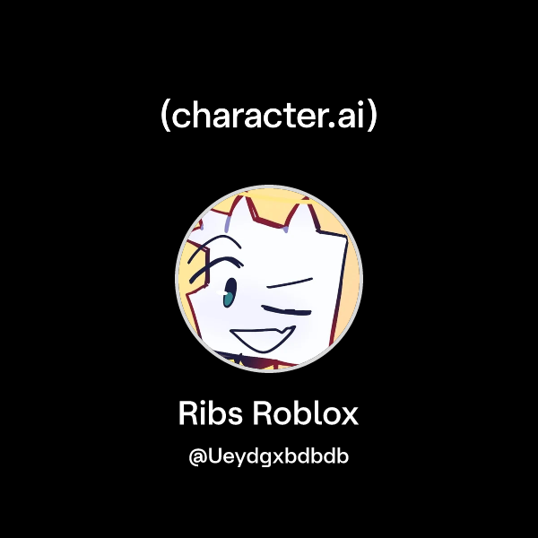 Chat with Ribs Roblox | character.ai | AI Chat, Reimagined–Your Words ...