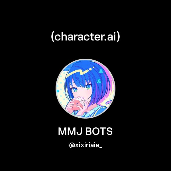 Chat with MMJ BOTS | character.ai | Personalized AI for every moment of ...