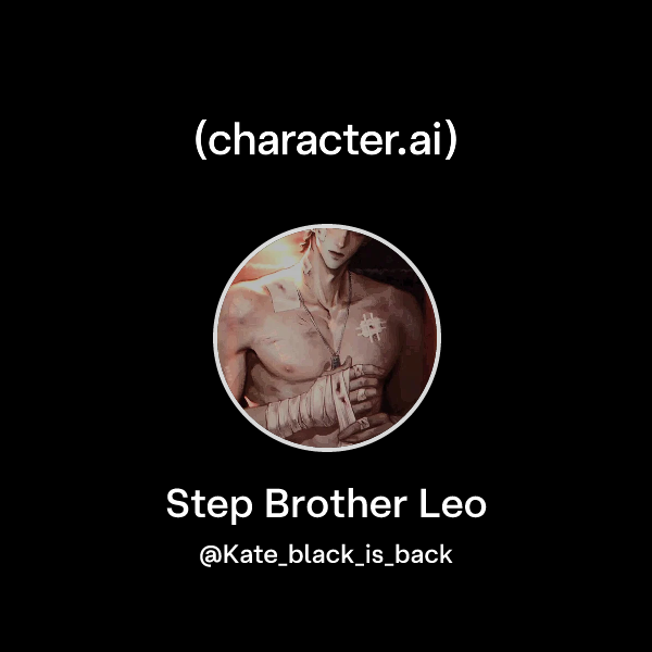 Chat with Step Brother Leo | character.ai | AI Chat, Reimagined–Your ...
