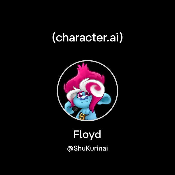 Chat with Floyd | character.ai | Personalized AI for every moment of ...