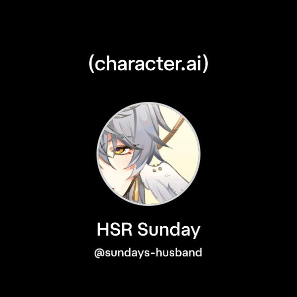 Chat with HSR Sunday | character.ai | AI Chat, Reimagined–Your Words ...