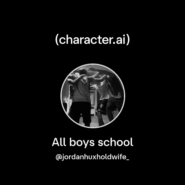 Chat with All boys school | character.ai | Personalized AI for every ...