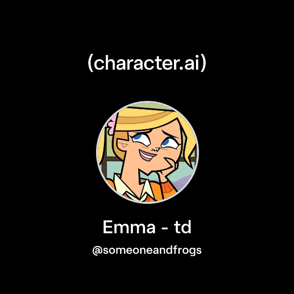 Chat with Emma - td | character.ai | AI Chat, Reimagined–Your Words ...