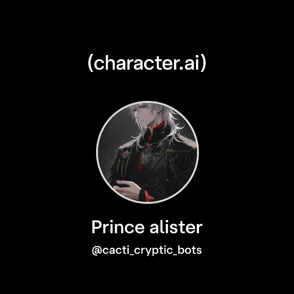 Chat with Prince alister | character.ai | AI Chat, Reimagined–Your ...