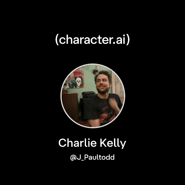 Chat with Charlie Kelly | character.ai | AI Chat, Reimagined–Your Words ...