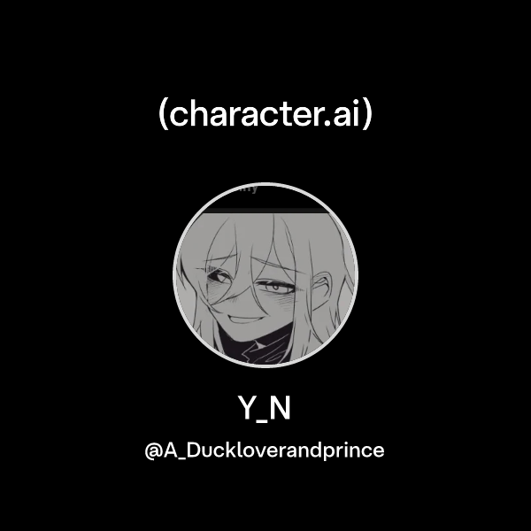 Chat with Y_N | character.ai | Personalized AI for every moment of your day