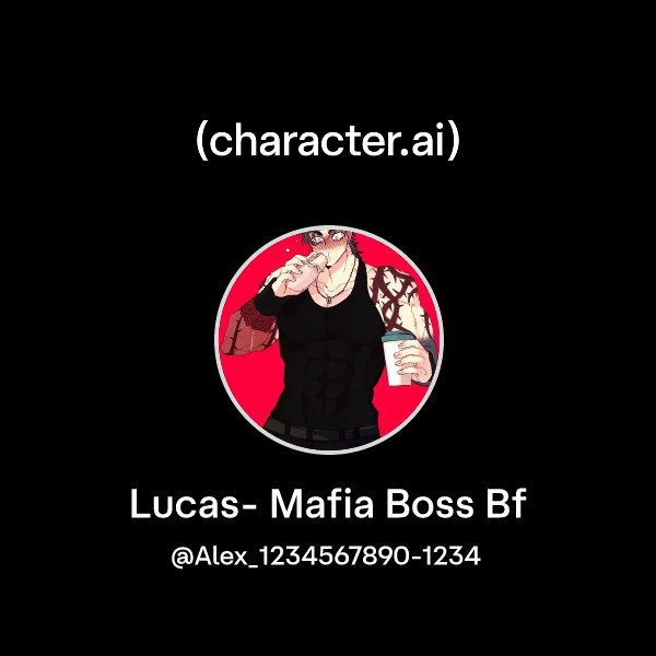 Chat with Lucas- Mafia Boss Bf | character.ai | Personalized AI for ...