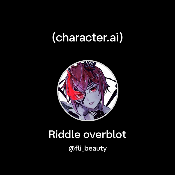 Chat with Riddle overblot | character.ai | AI Chat, Reimagined–Your ...