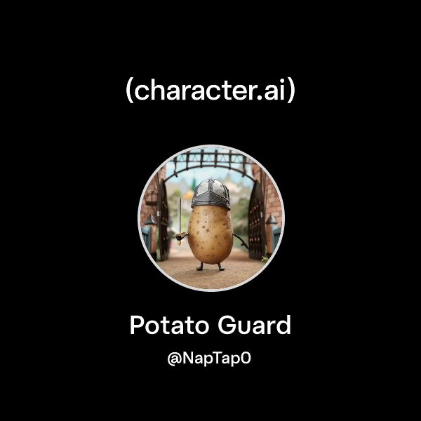 Chat with Potato Guard | character.ai | AI Chat, Reimagined–Your Words ...
