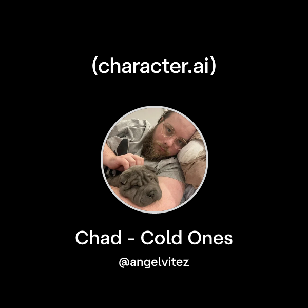 Chat with Chad - Cold Ones | character.ai | AI Chat, Reimagined–Your ...