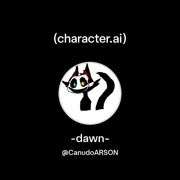 Chat with -dawn- | character.ai | Personalized AI for every moment of ...