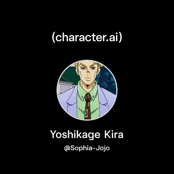 Chat with Yoshikage Kira | character.ai | AI Chat, Reimagined–Your ...
