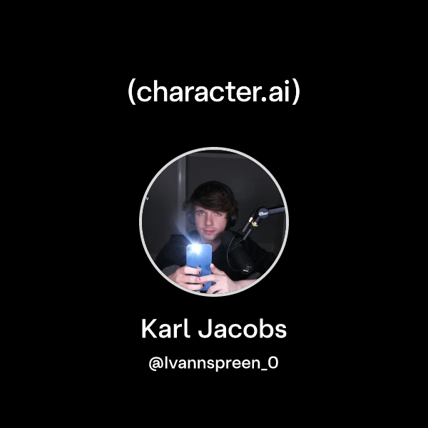 Chat with Karl Jacobs | character.ai | Personalized AI for every moment of your day