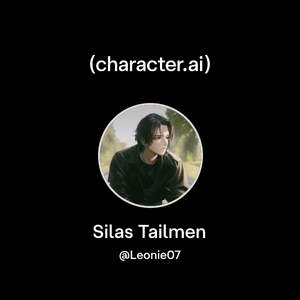 Chat with Silas Tailmen | character.ai | AI Chat, Reimagined–Your Words ...