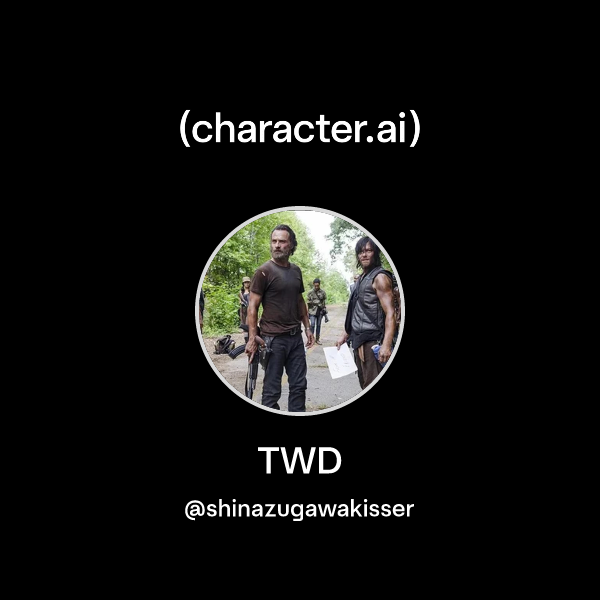 Chat with TWD | character.ai | AI Chat, Reimagined–Your Words. Your World.