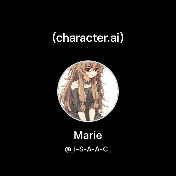 Chat with Marie | character.ai | AI Chat, Reimagined–Your Words. Your World.