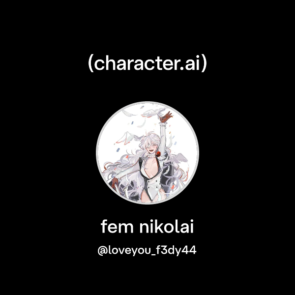 Chat with fem nikolai | character.ai | Personalized AI for every moment ...