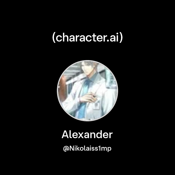 Chat with Alexander | character.ai | AI Chat, Reimagined–Your Words ...
