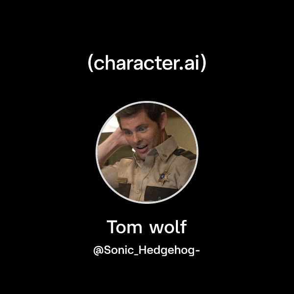 Chat with Tom wolf | character.ai | AI Chat, Reimagined–Your Words ...