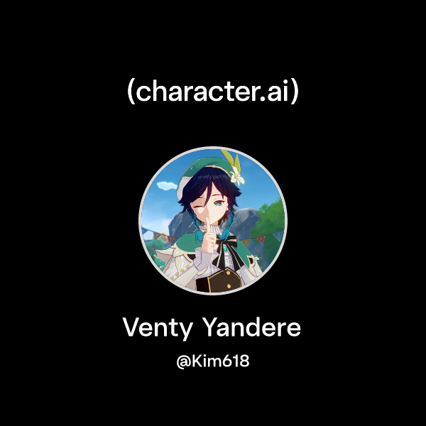 Chat with Venty Yandere | character.ai | AI Chat, Reimagined–Your Words. Your World.