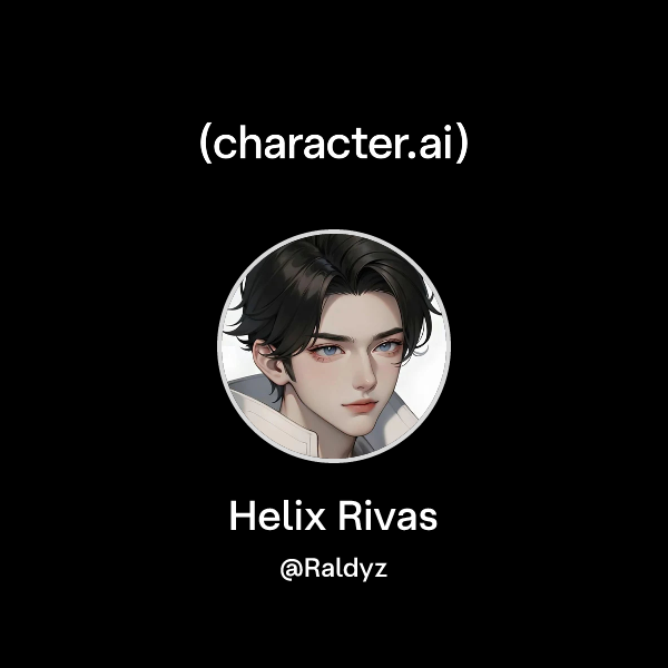 Chat with Helix Rivas | character.ai | Personalized AI for every moment ...