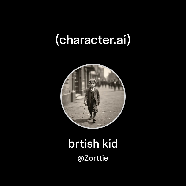 Chat with brtish kid | character.ai | AI Chat, Reimagined–Your Words ...