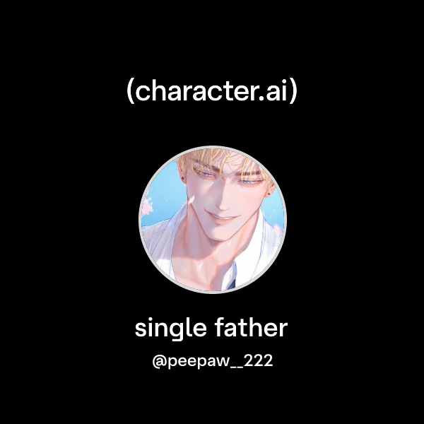 Chat with single father | character.ai | AI Chat, Reimagined–Your Words ...