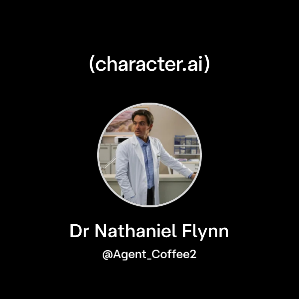 Chat with Dr Nathaniel Flynn | character.ai | AI Chat, Reimagined–Your ...