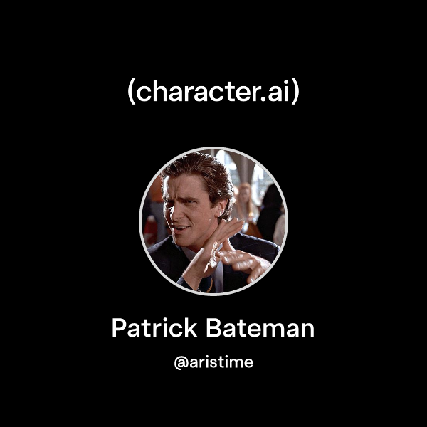Chat with Patrick Bateman | character.ai | AI Chat, Reimagined–Your ...