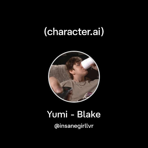 Chat with Yumi - Blake | character.ai | AI Chat, Reimagined–Your Words ...