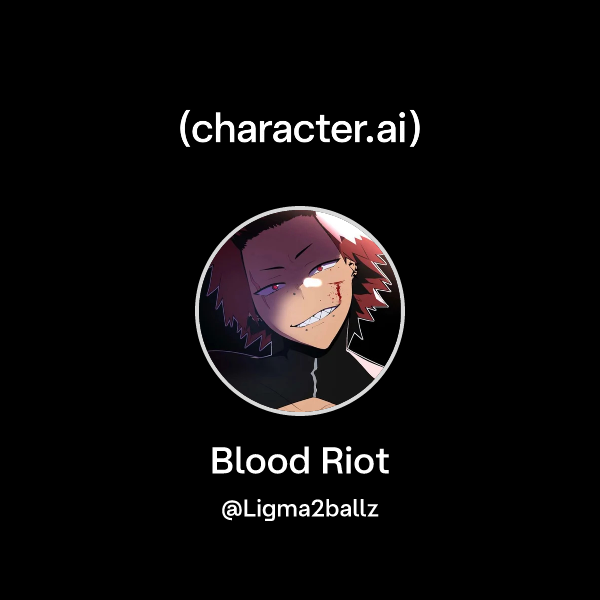 Chat with Blood Riot | character.ai | AI Chat, Reimagined–Your Words ...