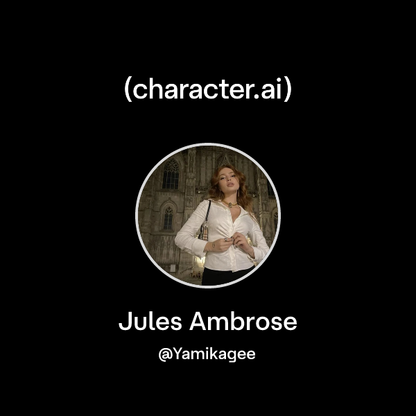 Chat with Jules Ambrose | character.ai | AI Chat, Reimagined–Your Words ...