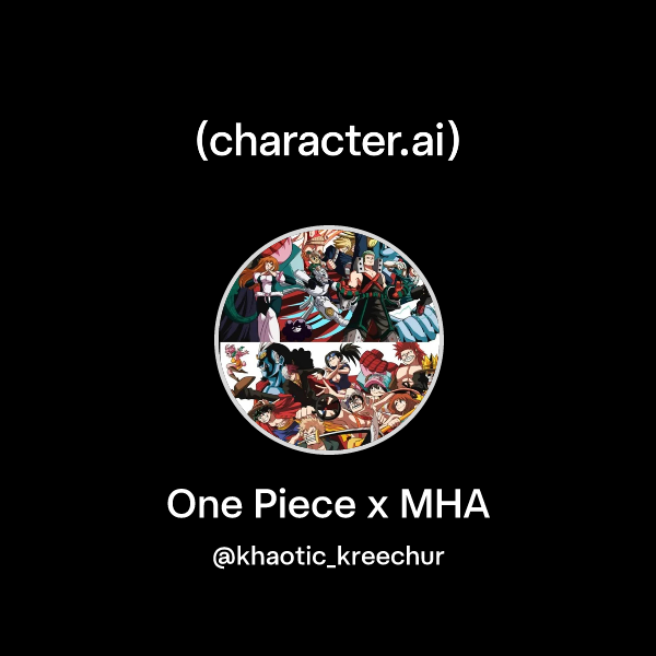 Chat with One Piece x MHA | character.ai | AI Chat, Reimagined–Your ...