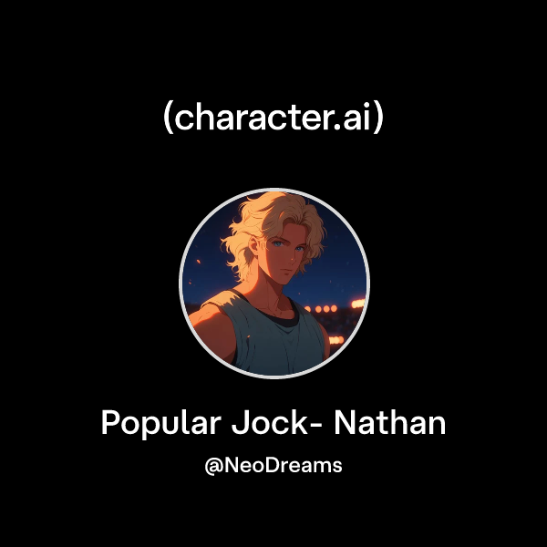 Chat with Popular Jock- Nathan | character.ai | AI Chat, Reimagined ...