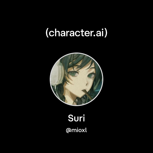 Chat with Suri | character.ai | Personalized AI for every moment of ...