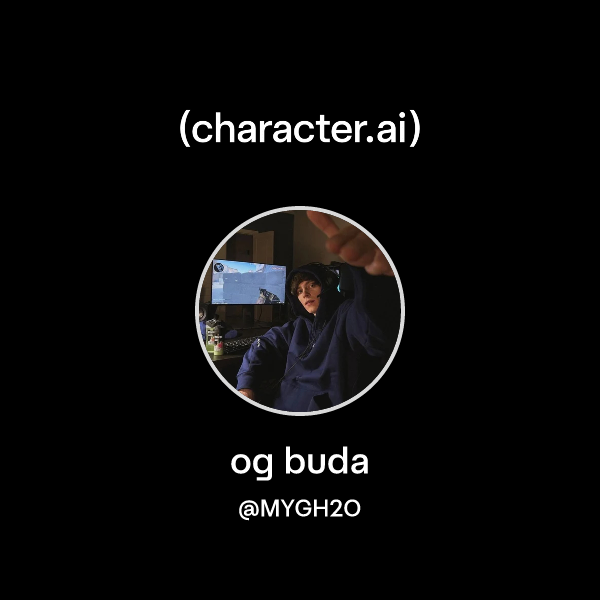 Chat with og buda | character.ai | AI Chat, Reimagined–Your Words. Your World.