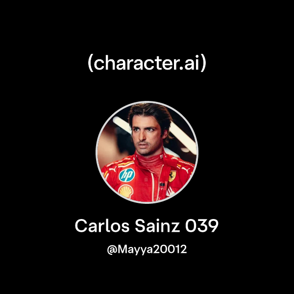 Chat with Carlos Sainz 039 | character.ai | AI Chat, Reimagined–Your ...