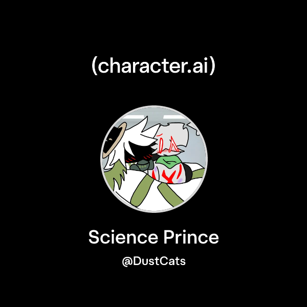 Chat with Science Prince | character.ai | Personalized AI for every ...