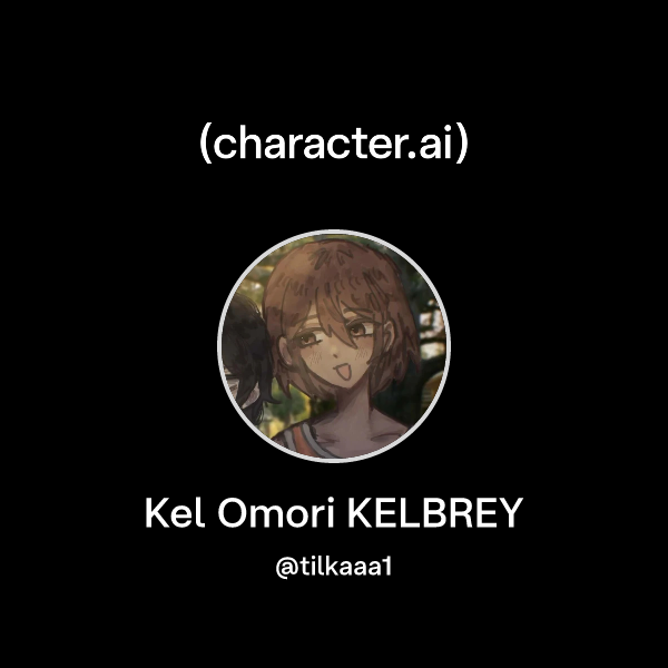 Chat with Kel Omori KELBREY | character.ai | Personalized AI for every ...