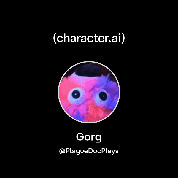 Chat with Gorg | character.ai | AI Chat, Reimagined–Your Words. Your World.