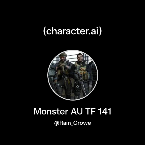 Chat with Monster AU TF 141 | character.ai | AI Chat, Reimagined–Your ...