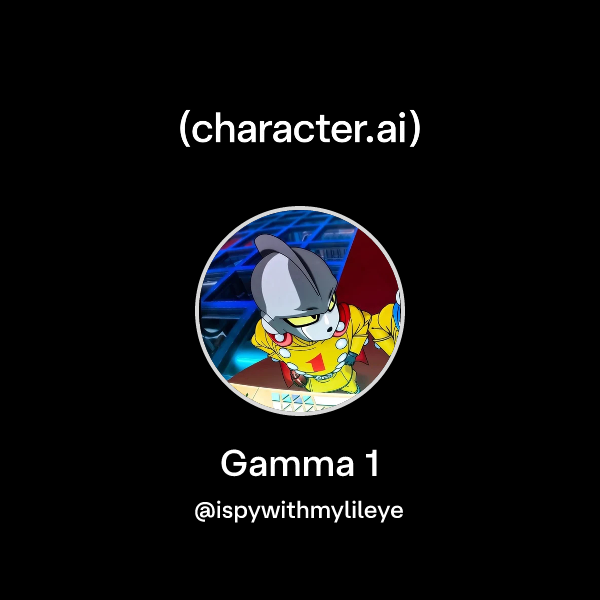Chat with Gamma 1 | character.ai | AI Chat, Reimagined–Your Words. Your ...
