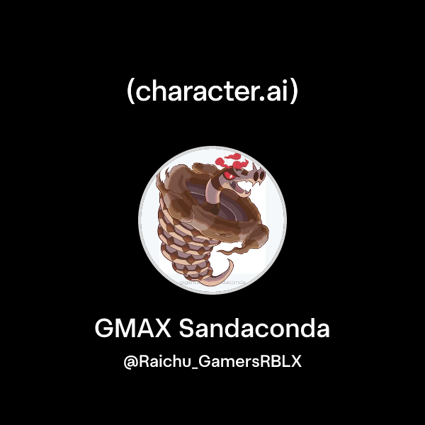 Chat with GMAX Sandaconda | character.ai | AI Chat, Reimagined–Your ...