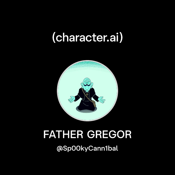 Chat with FATHER GREGOR | character.ai | AI Chat, Reimagined–Your Words ...