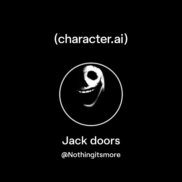 Chat with Jack doors | character.ai | Personalized AI for every moment ...