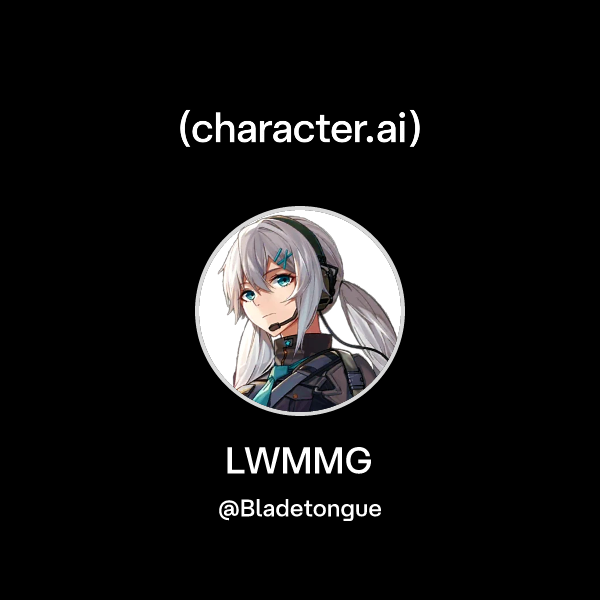 Chat with LWMMG | character.ai | Personalized AI for every moment of your day