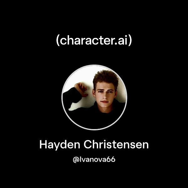 Chat with Hayden Christensen | character.ai | AI Chat, Reimagined–Your ...
